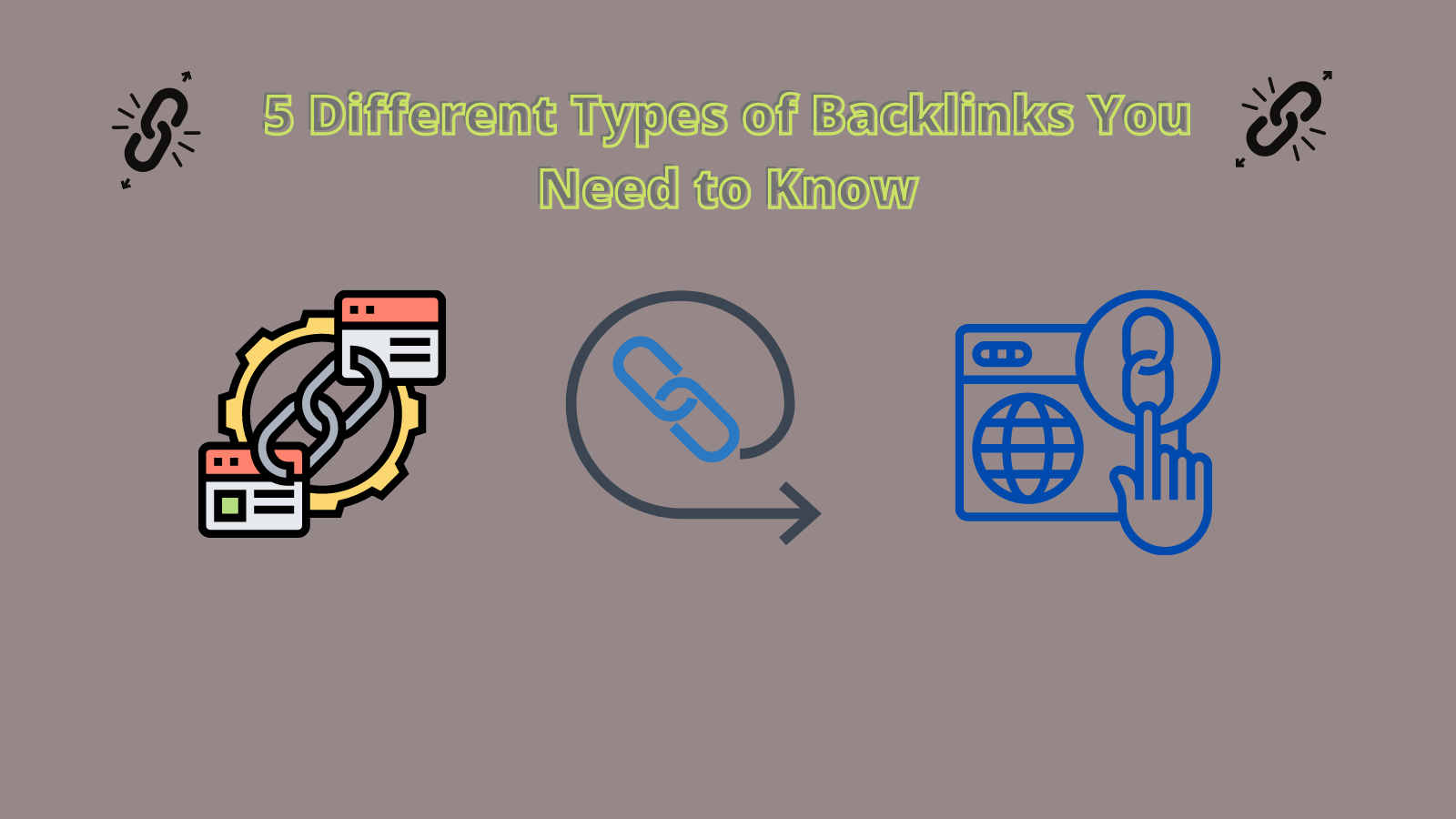 5 Different Types of Backlinks You Need to Know