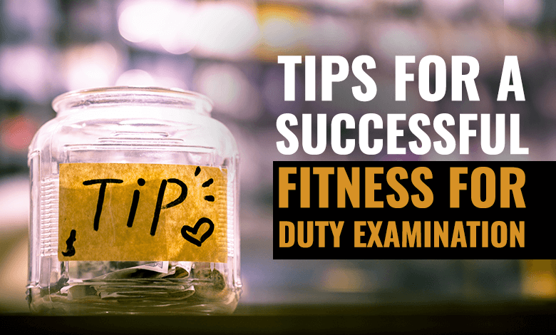 Tips for a successful Fitness for Duty examination - Mind Setters