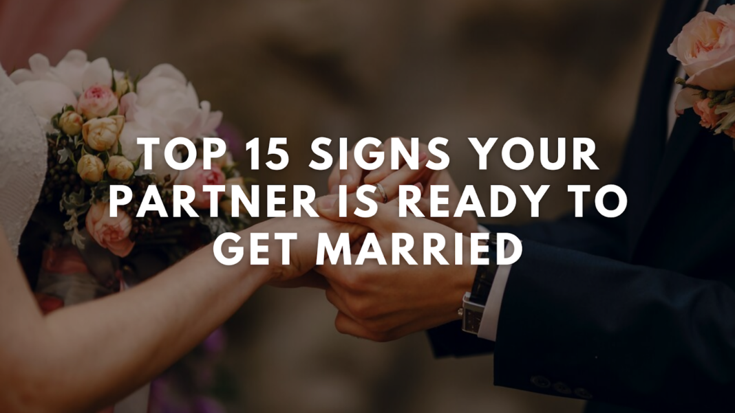 Top 15 Signs Your Partner is Ready to Get Married | Mind Setters